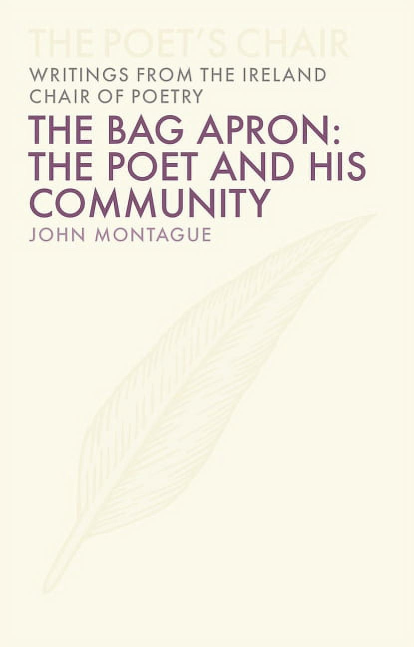 The Poet's Chair: Writings from the Ireland Chair of Poetry: The Bag ...