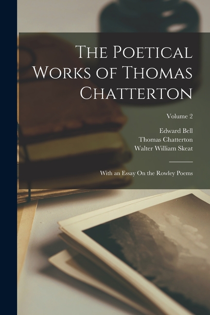 The Poetical Works of Thomas Chatterton, (Paperback) - Walmart.com