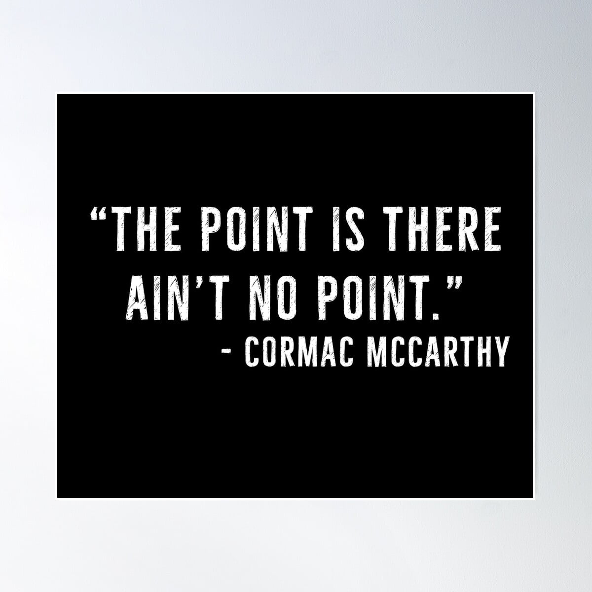 The Point Is There Ain'T No Point - Nihilism Poster Wall Art, Modern ...