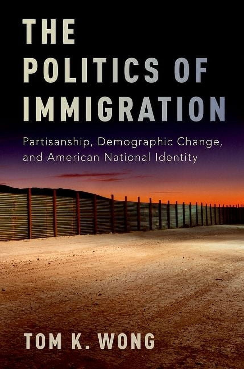 Politics of Immigration: Partisanship, Demographic Change, and American ...