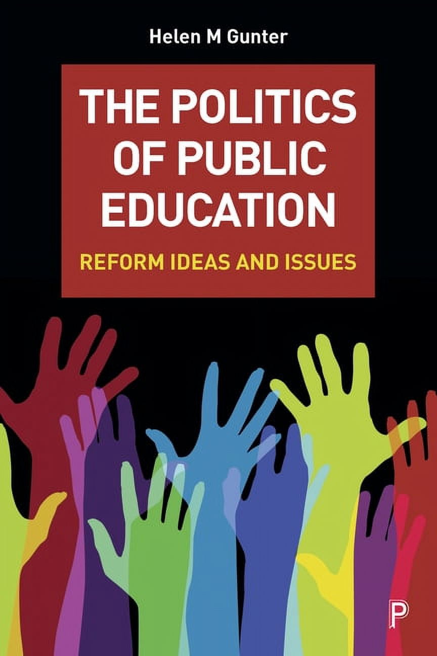 The Politics of Public Education : Reform Ideas and Issues (Hardcover ...