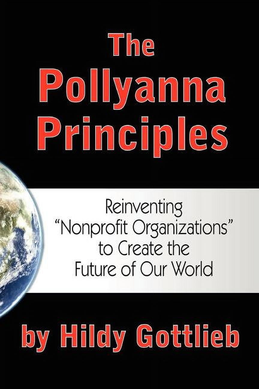 The Pollyanna Principles: Reinventing "Nonprofit Organizations" to ...