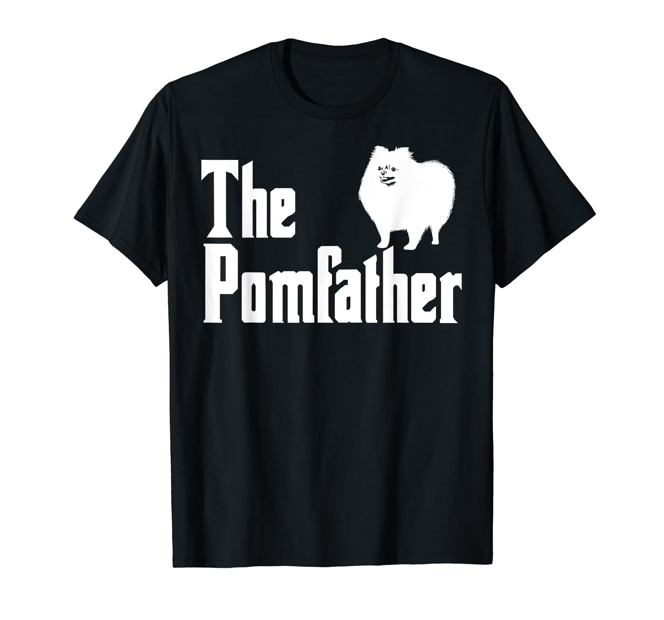 The Pomfather Pomeranian Daddy Pom Dog Lover Pomsky Owners T-Shirt ...