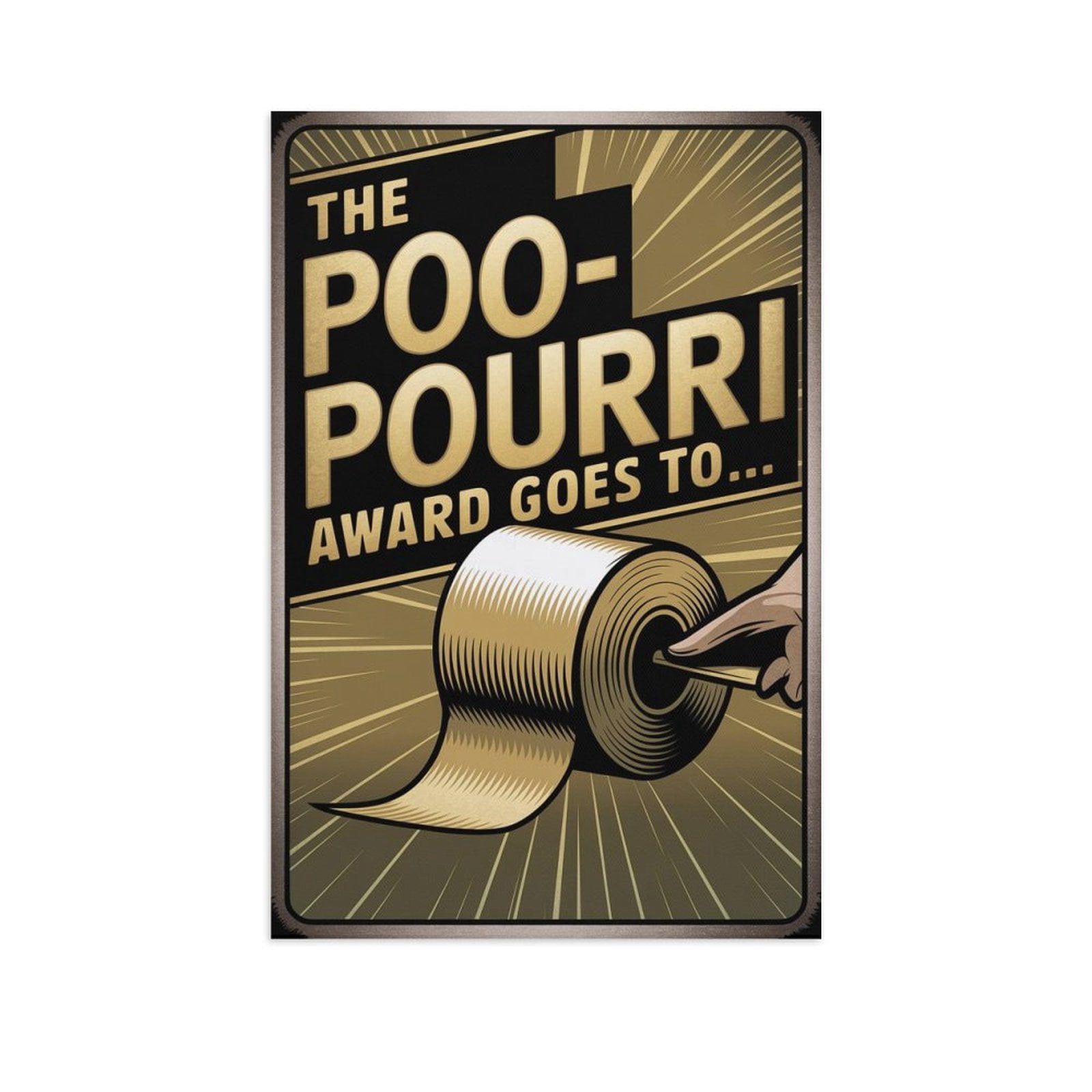 The Poo-Pourri Award Goes To Retro Toilet Poster Golden Toilet Roll ...