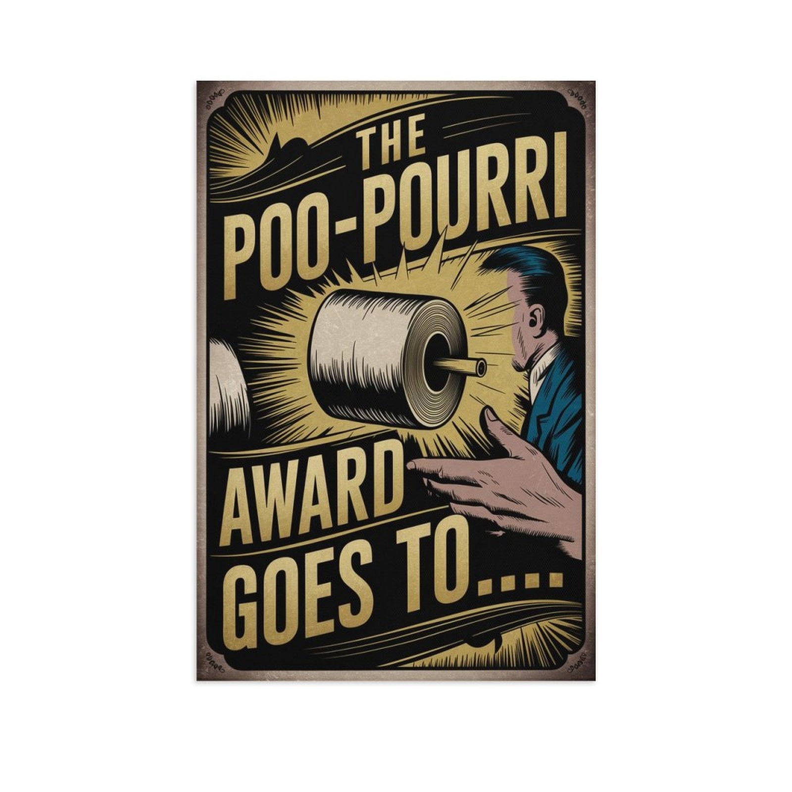 The Poo-Pourri Award Goes To Toilet Poster with Golden Toilet Roll for ...