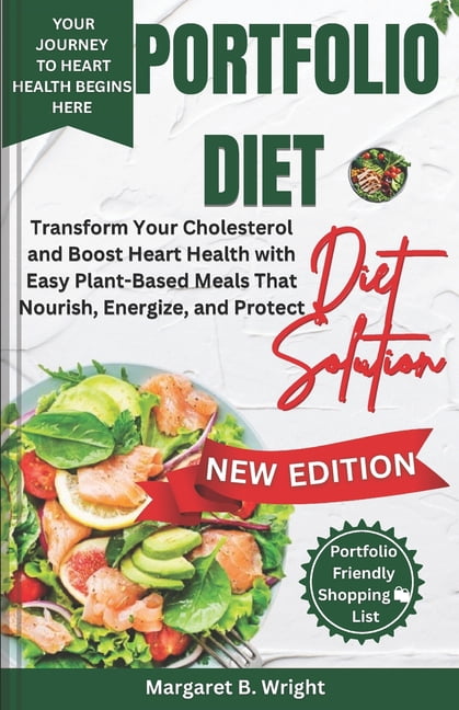 The Portfolio Diet Solution: Transform Your Cholesterol and Boost Heart ...
