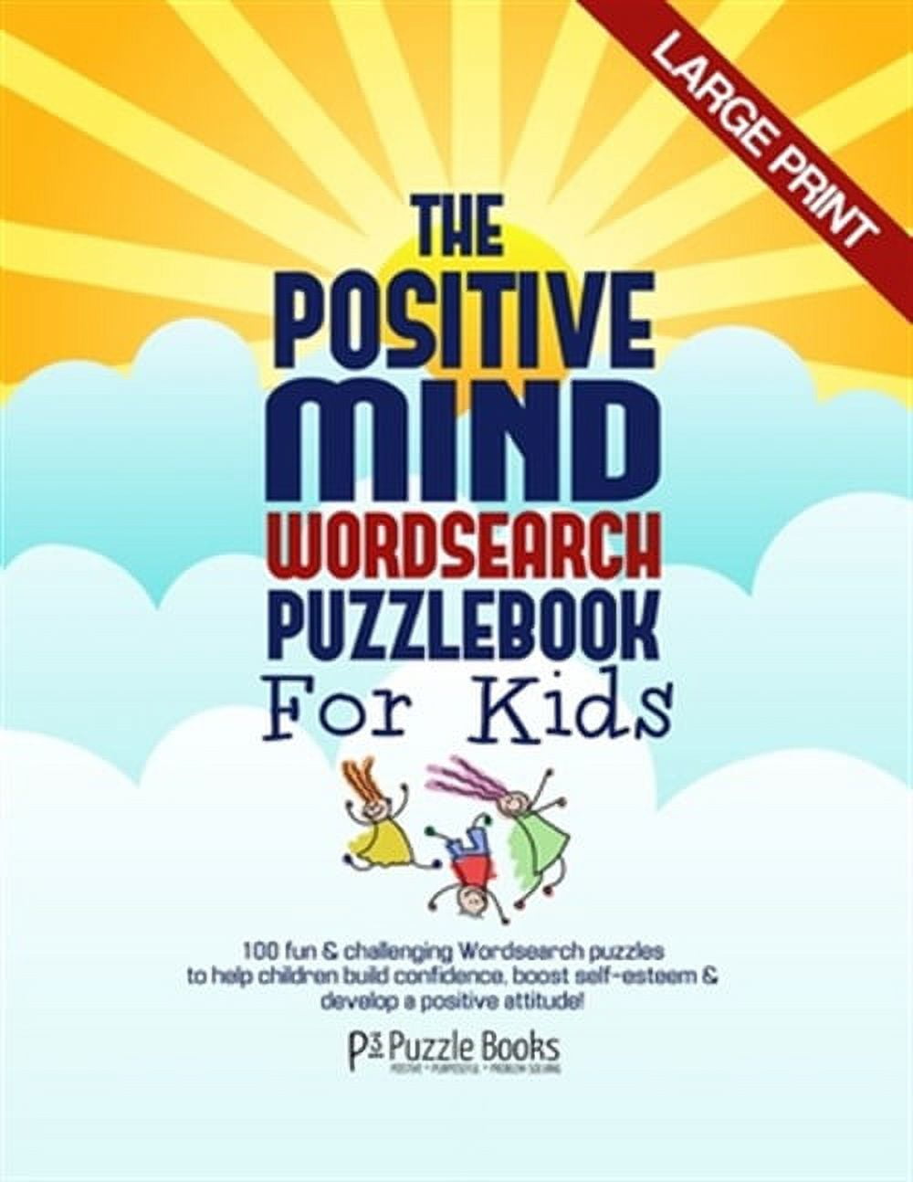 The Positive Mind Wordsearch Puzzle Book For Kids: 100 Fun ...