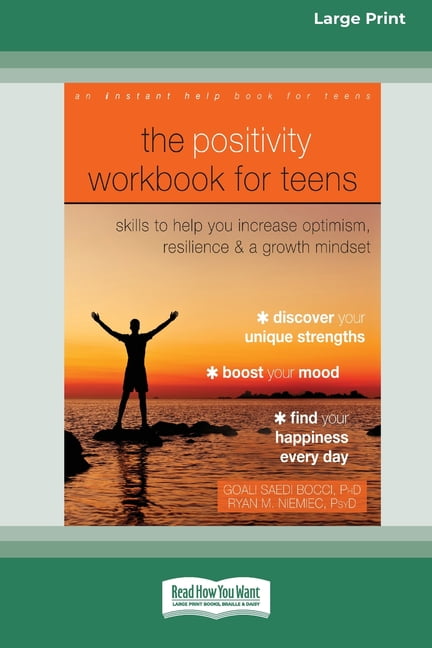 The Positivity Workbook for Teens: Skills to Help You Increase Optimism ...
