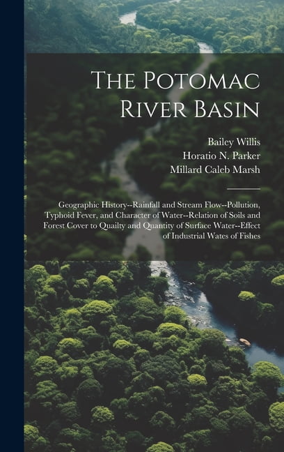 The Potomac River Basin; Geographic History--rainfall and Stream Flow ...