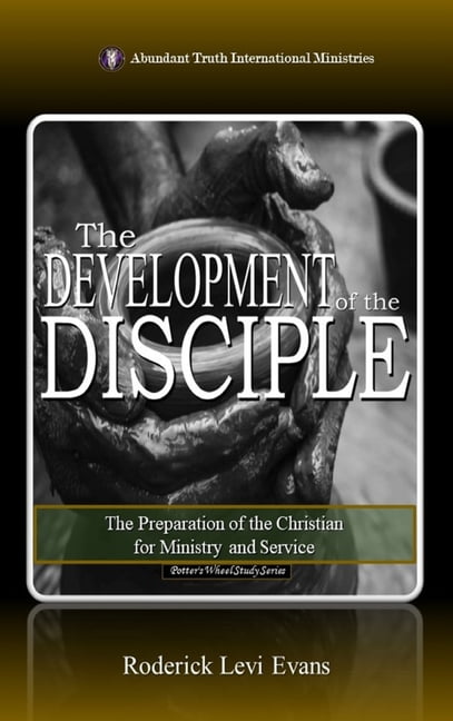 The Potter's Wheel Study The Development of the Disciple: The ...