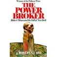 The Power Broker: Robert Moses and the Fall of New York, (Paperback ...