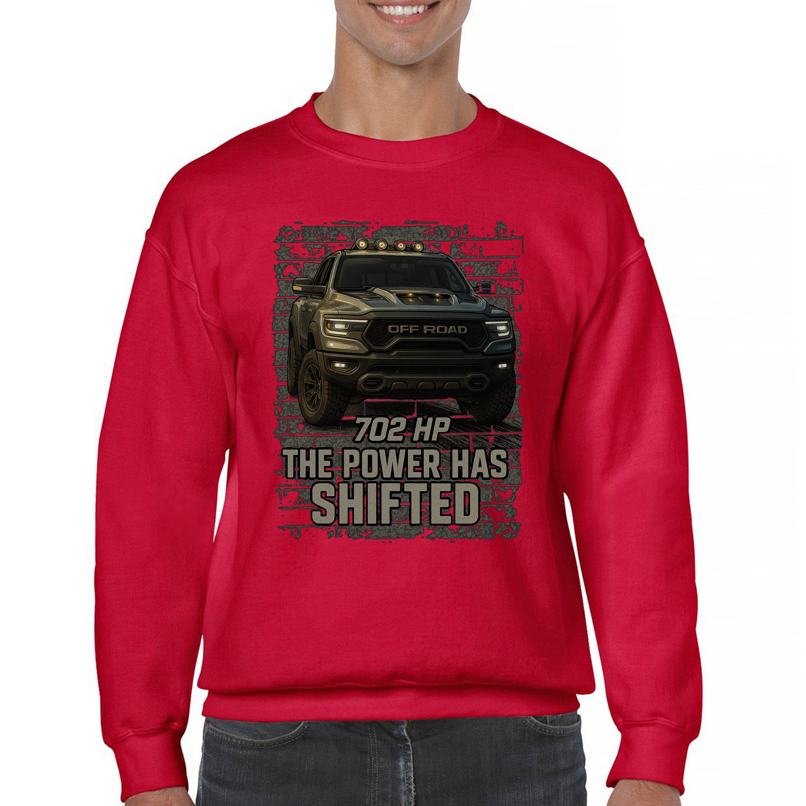 The Power Has Shifted Sweatshirt 702HP American Pickup Truck Offroad ...