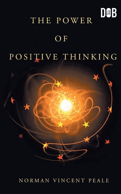 The Power Of Positive Thinking (Paperback) - Walmart.com