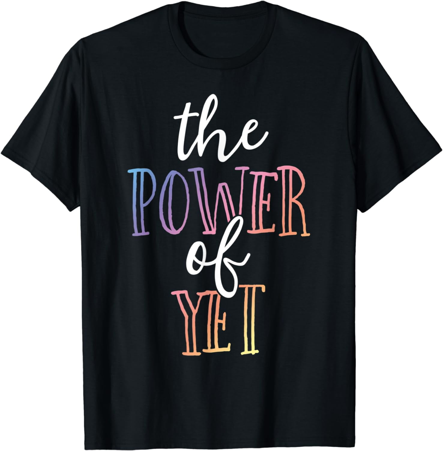 The Power Of Yes Teacher Growth Mindset School Believe T-Shirt ...