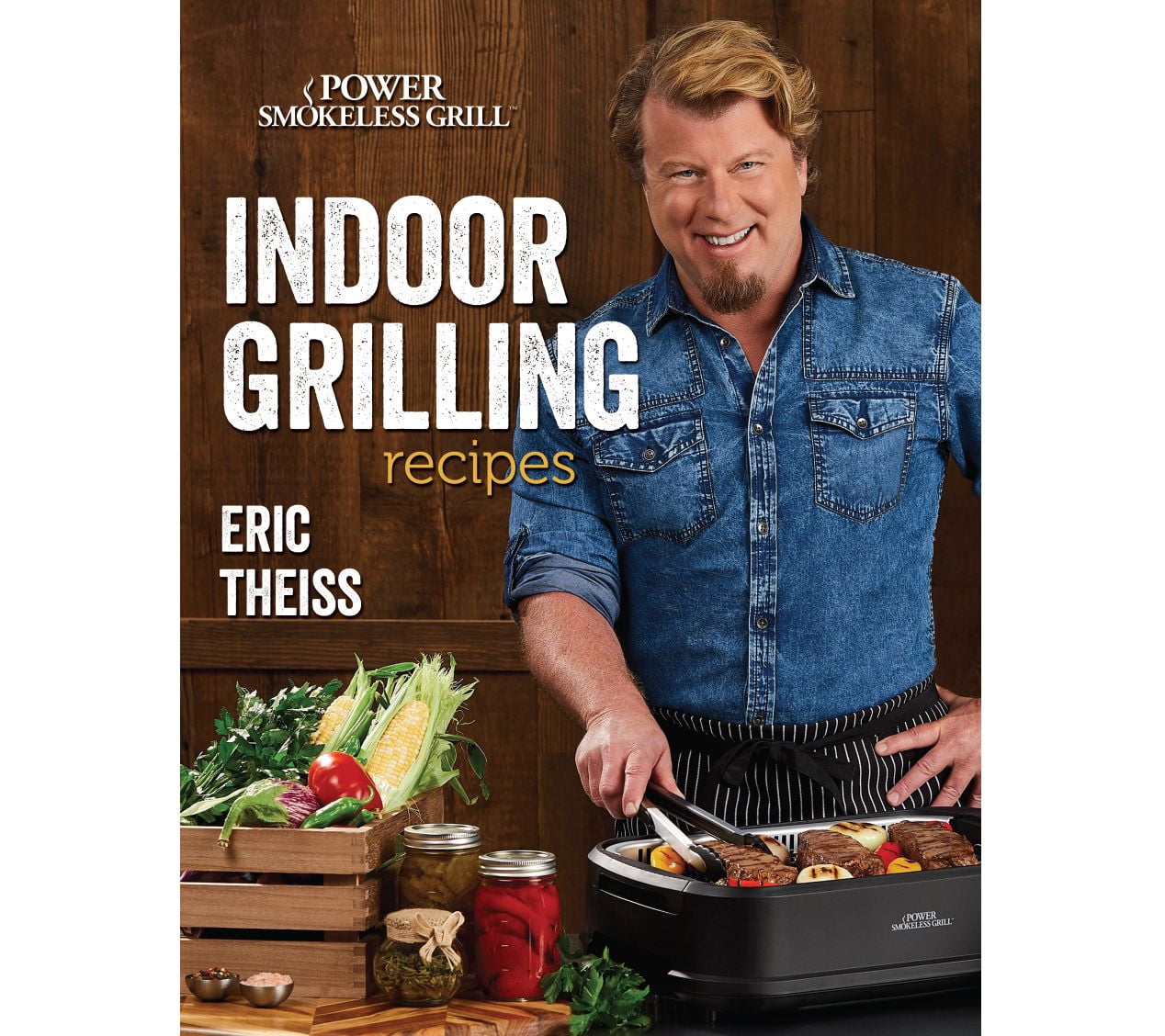The Power Smokeless Grill Cookbook by Eric Theiss - Walmart.com