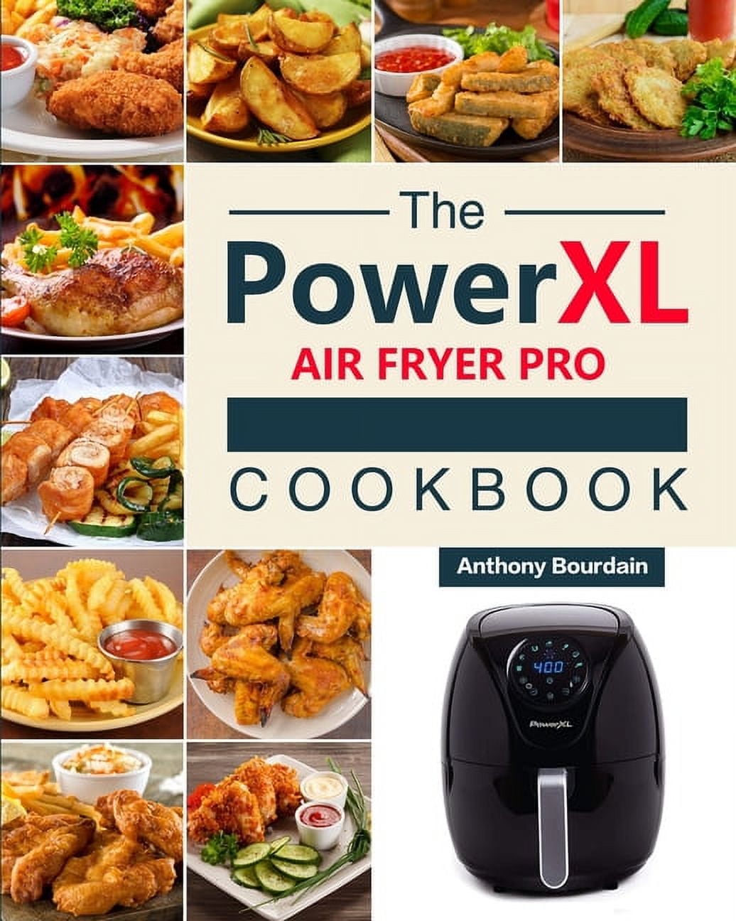 The Power XL Air Fryer Pro Cookbook, (Paperback) - Walmart.com