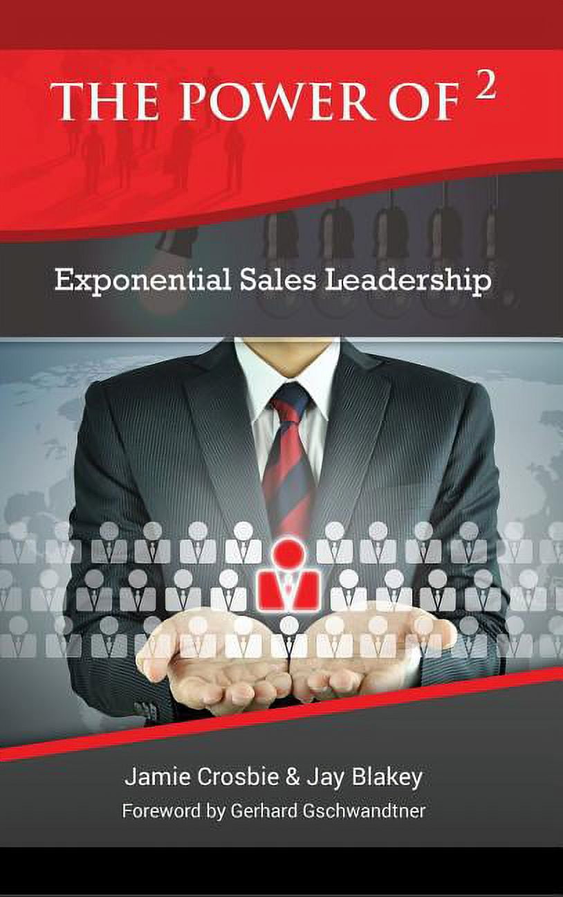 The Power of 2 - Exponential Sales Leadership, (Hardcover) - Walmart.com