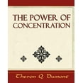 The Power of Concentration - Learn How to Concentrate (Paperback ...