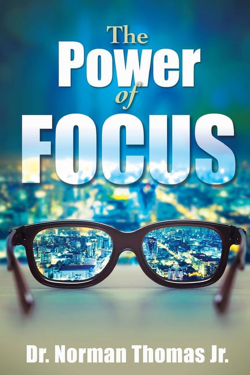 The Power of Focus (Paperback) - Walmart.com