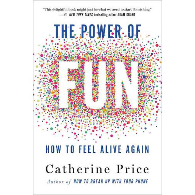 The Power of Fun : How to Feel Alive Again (Hardcover) - Walmart.com