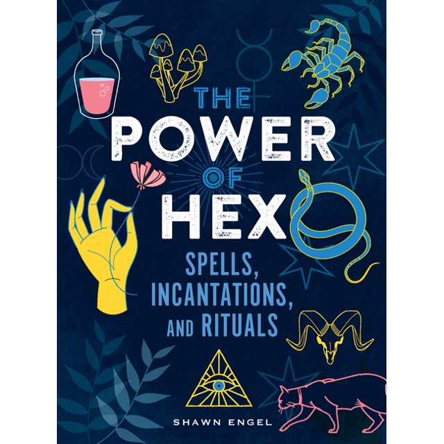The Power of Hex : Spells, Incantations, and Rituals (Hardcover ...