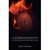 The Power of Identity, Success Begins by Knowing Who You Are ...