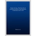 Power of Less : The Fine Art of Limiting Yourself to the Essential ...