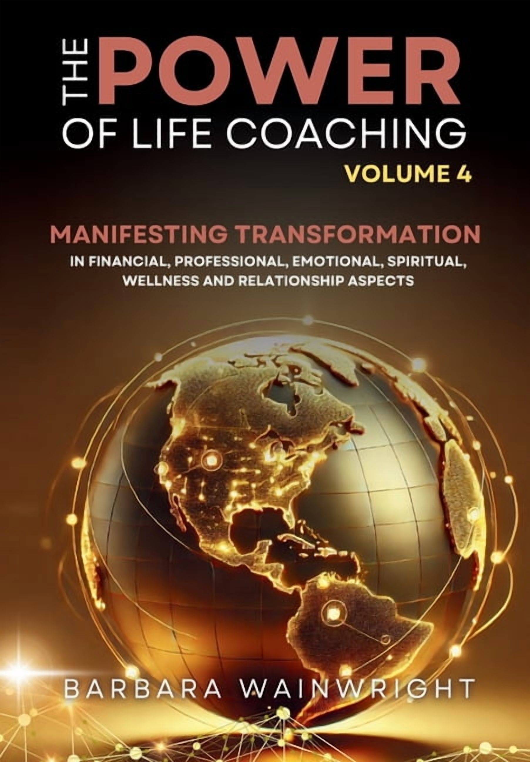 The Power of Life Coaching Volume 4: Life Coaches Manifesting ...