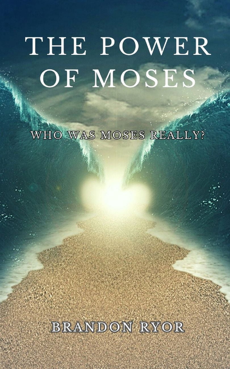 The Power of Moses: A look into the life and ministry of Moses ...