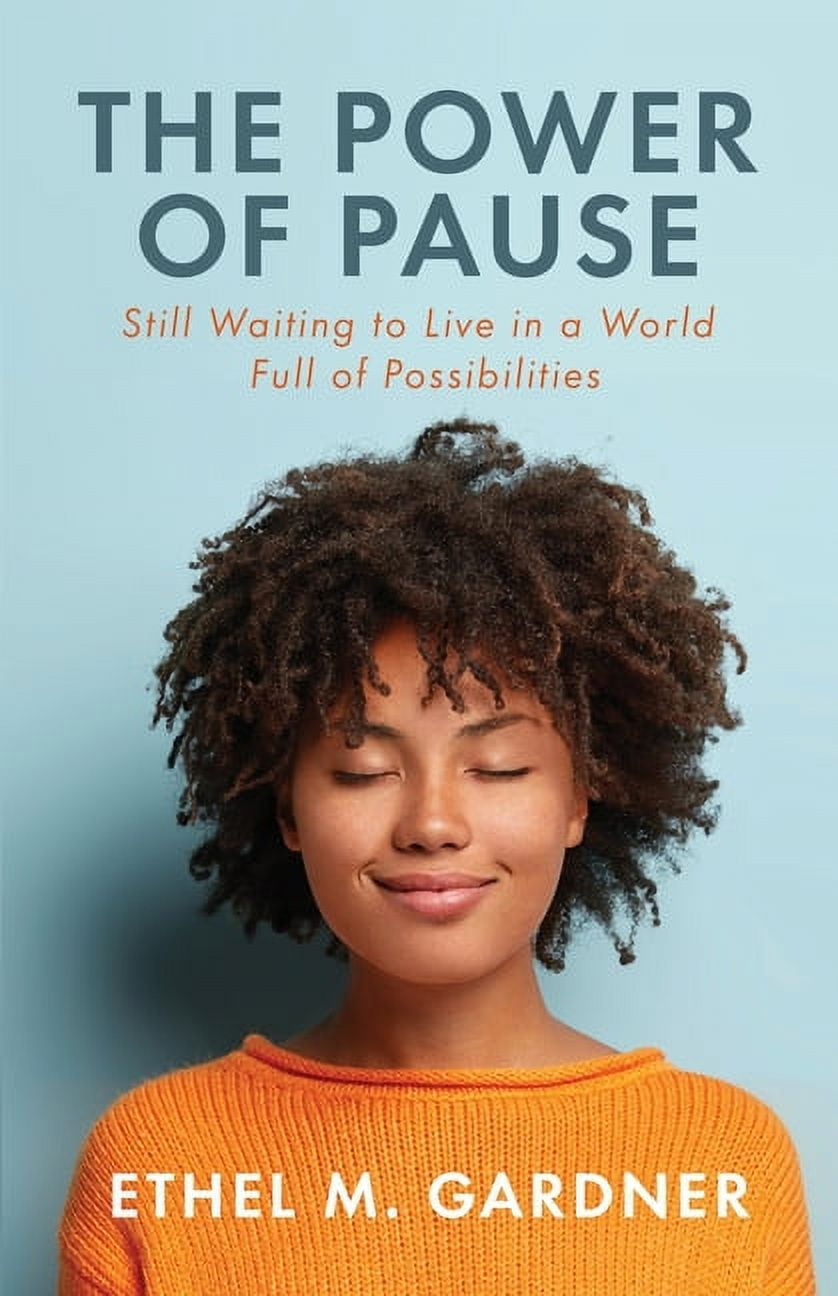 The Power of Pause: Still Waiting to Live in a World Full of ...
