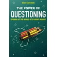 The Power of Questioning: Opening up the World of Student Inquiry ...