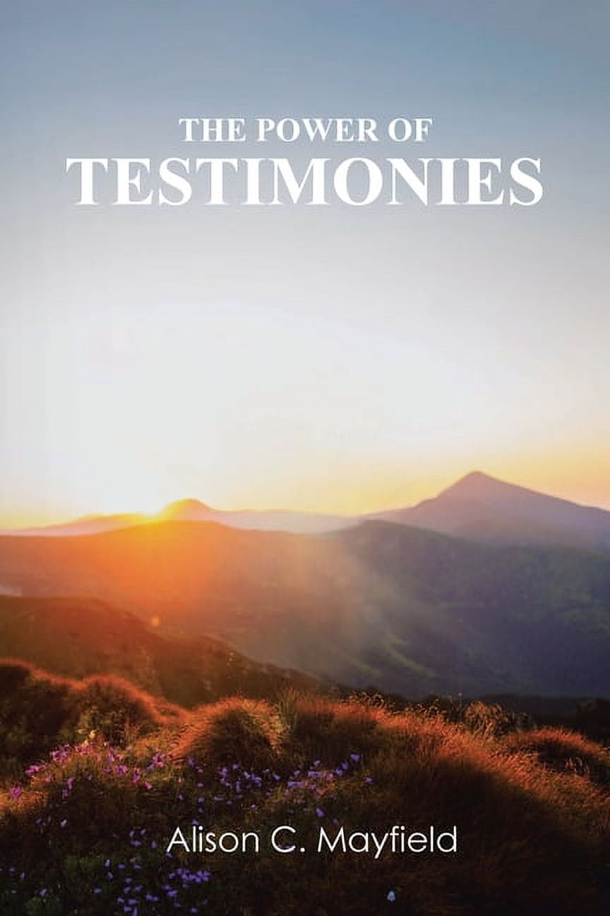 The Power of Testimonies (Paperback) - Walmart.com