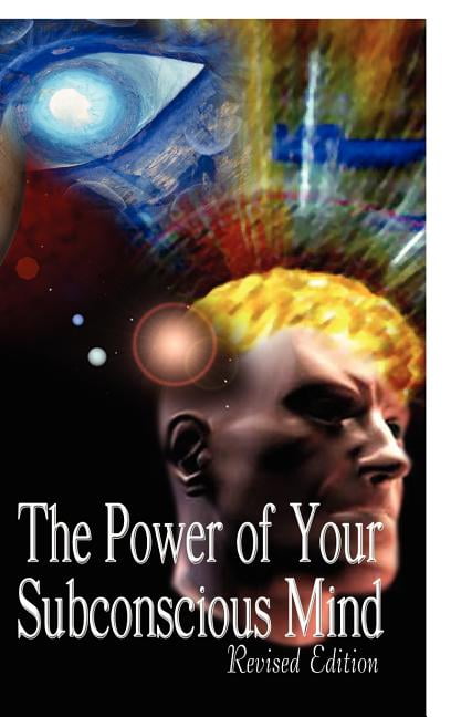 The Power of Your Subconscious Mind, Revised Edition, (Hardcover ...