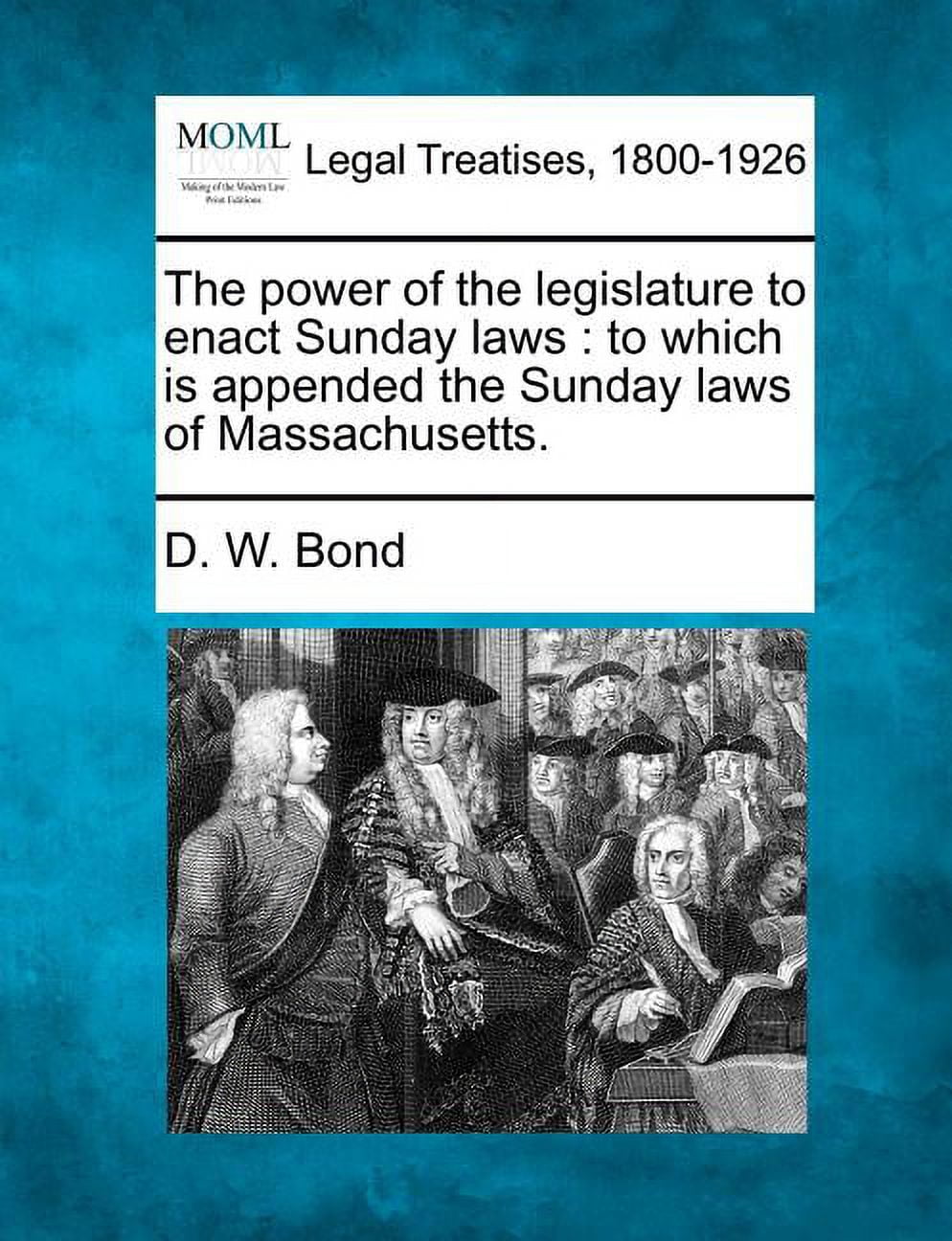 The Power of the Legislature to Enact Sunday Laws (Paperback) - Walmart ...