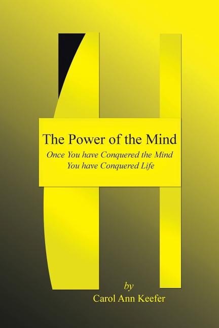 The Power of the Mind: Once You have Conquered the Mind You have ...