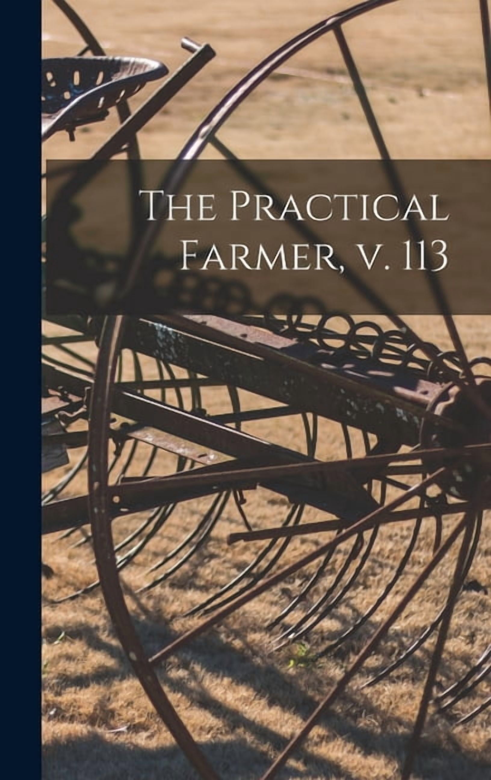 The Practical Farmer, V. 113 (Hardcover) - Walmart Business Supplies