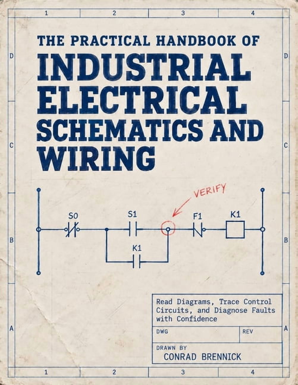 The Practical Handbook of Industrial Electrical Schematics and Wiring ...