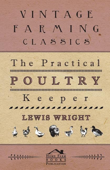 The Practical Poultry Keeper (Paperback) - Walmart.com The Practical Poultry Keeper (Paperback) - Walmart.com
