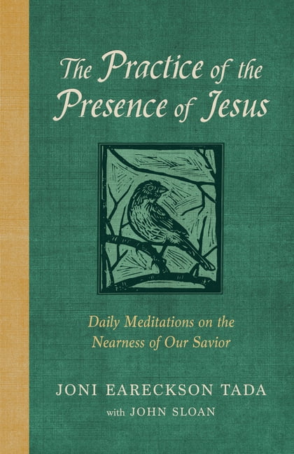 The Practice of the Presence of Jesus: Daily Meditations on the ...