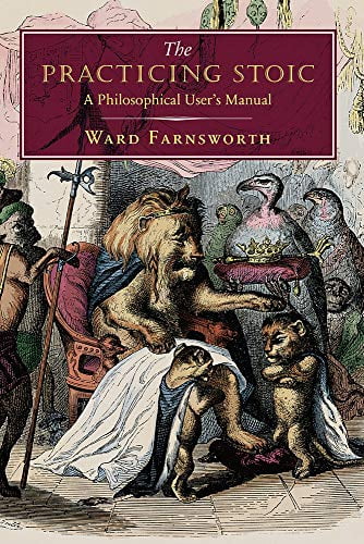 Pre-Owned The Practicing Stoic: A Philosophical User's Manual ...