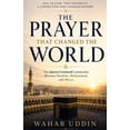 The Prayer That Changed the World: How Ibrahim's Prayer Found Its ...