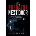 The Predator Next Door: The Chilling True Crime Story of Nathaniel Bar ...