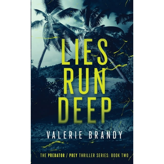 The Predator / Prey Thriller Lies Run Deep: The Predator / Prey ...