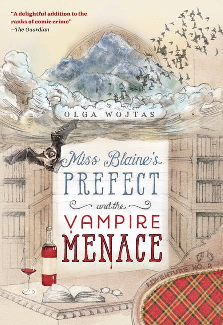 The Prefect's Adventures Miss Blaine's Prefect and the Vampire Menace ...
