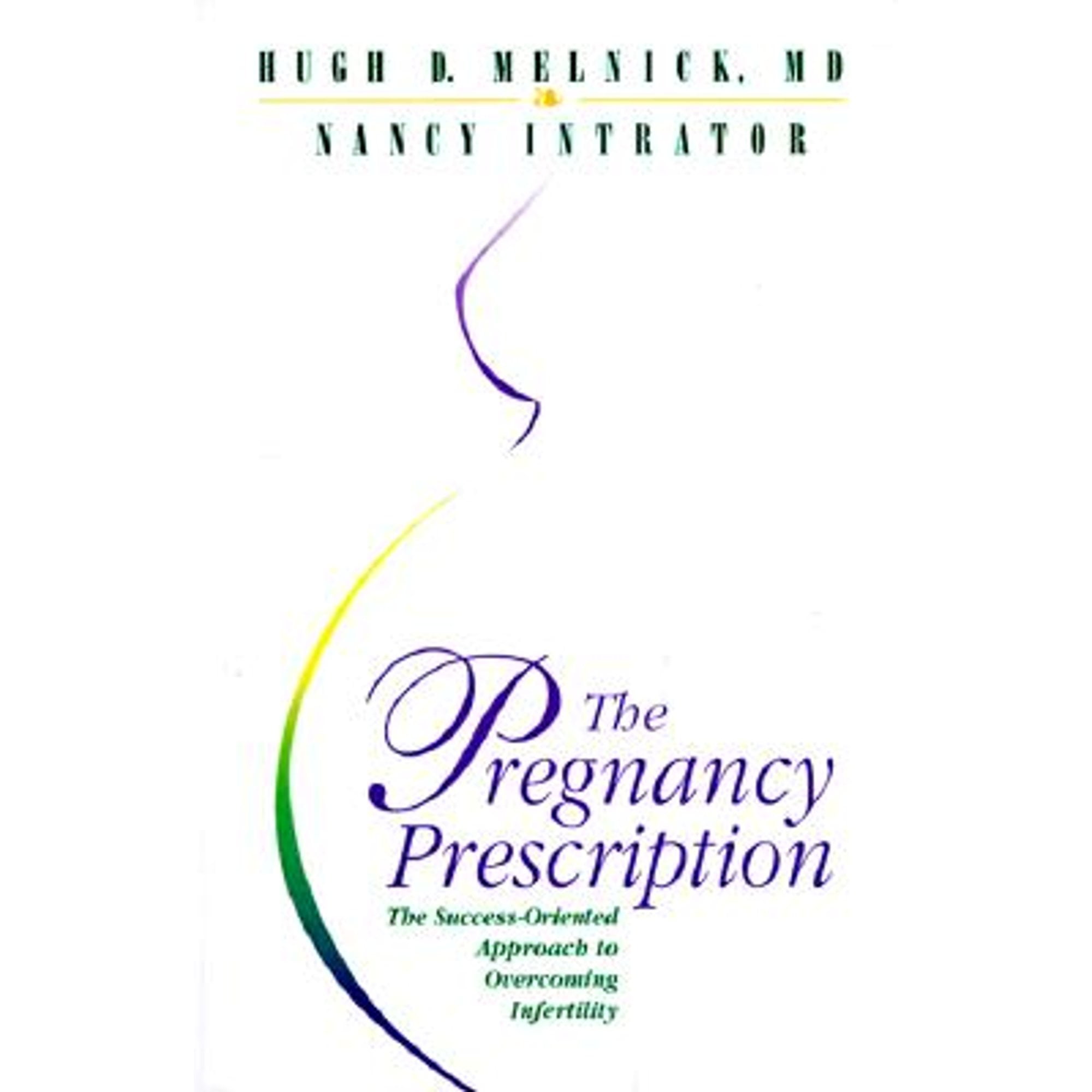 Pre-Owned The Pregnancy Prescription: The Success-Oriented Approach to ...