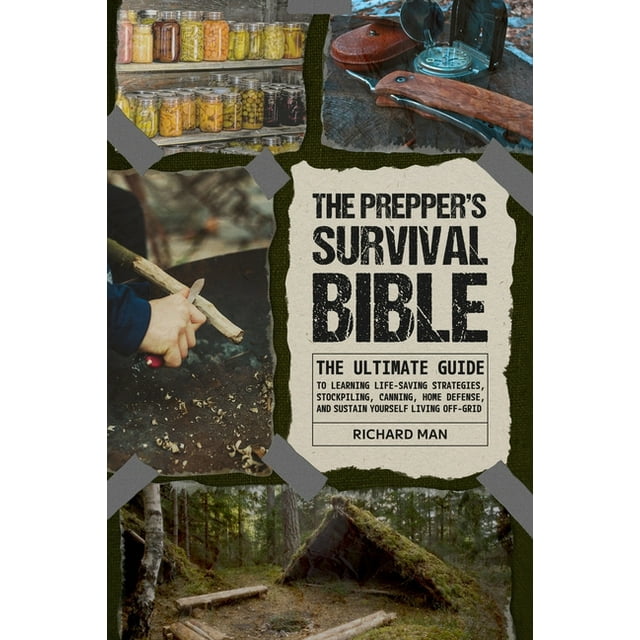 The Prepper's Survival Bible: The Ultimate Guide to Learning Life ...