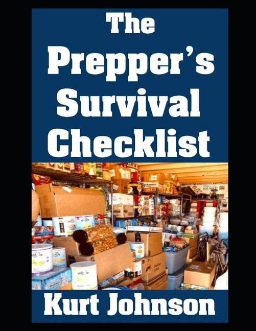 Kurt Johnson's Simple Prepping The Prepper's Survival Checklist: A ...
