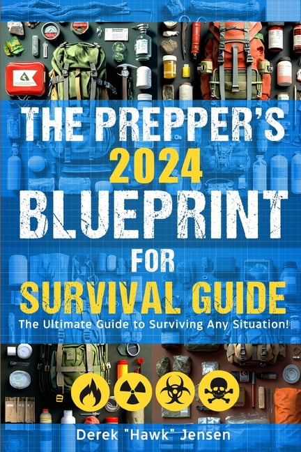 The Preppers 2024 Blueprint for Survival Guide, (Paperback) - Walmart.com