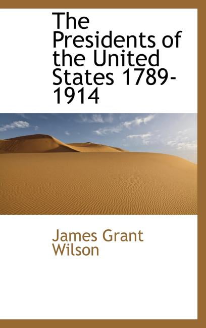 The Presidents of the United States 1789-1914 (Hardcover) - Walmart.com