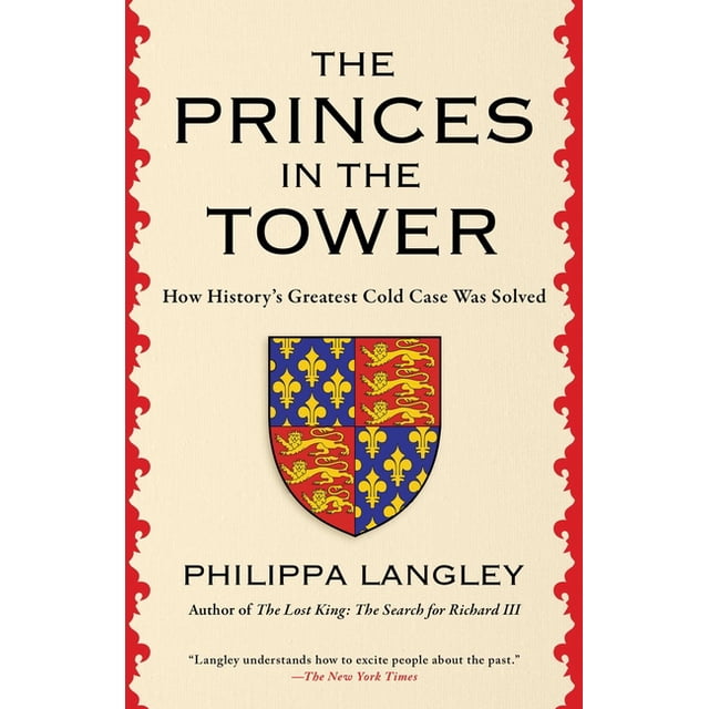 The Princes in the Tower: How History's Greatest Cold Case Was Solved ...